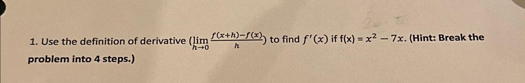 Solved Use the definition of derivative (limh→0f(x+h)-f(x)h) | Chegg.com
