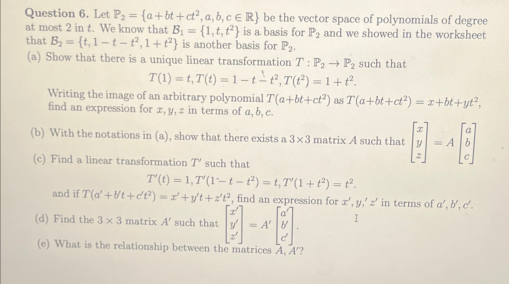 Solved Question 6. ﻿Let P2={a+bt+ct2,a,b,cinR} ﻿be the | Chegg.com