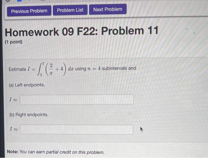 Solved Homework 09 F22: Problem 10 (1 point) Estimate | Chegg.com Solved Homework 09 F22: Problem 10 (1 point) Estimate | Chegg.com