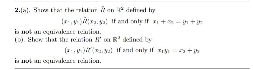 Solved 2.(a). Show that the relation Ř on R2 defined by | Chegg.com