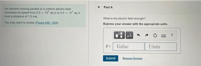 [Solved]: An electron moving parallel to a uniform electric
