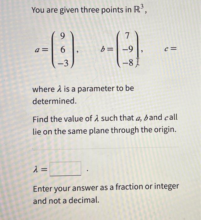 Solved You are given three points in R3, | Chegg.com