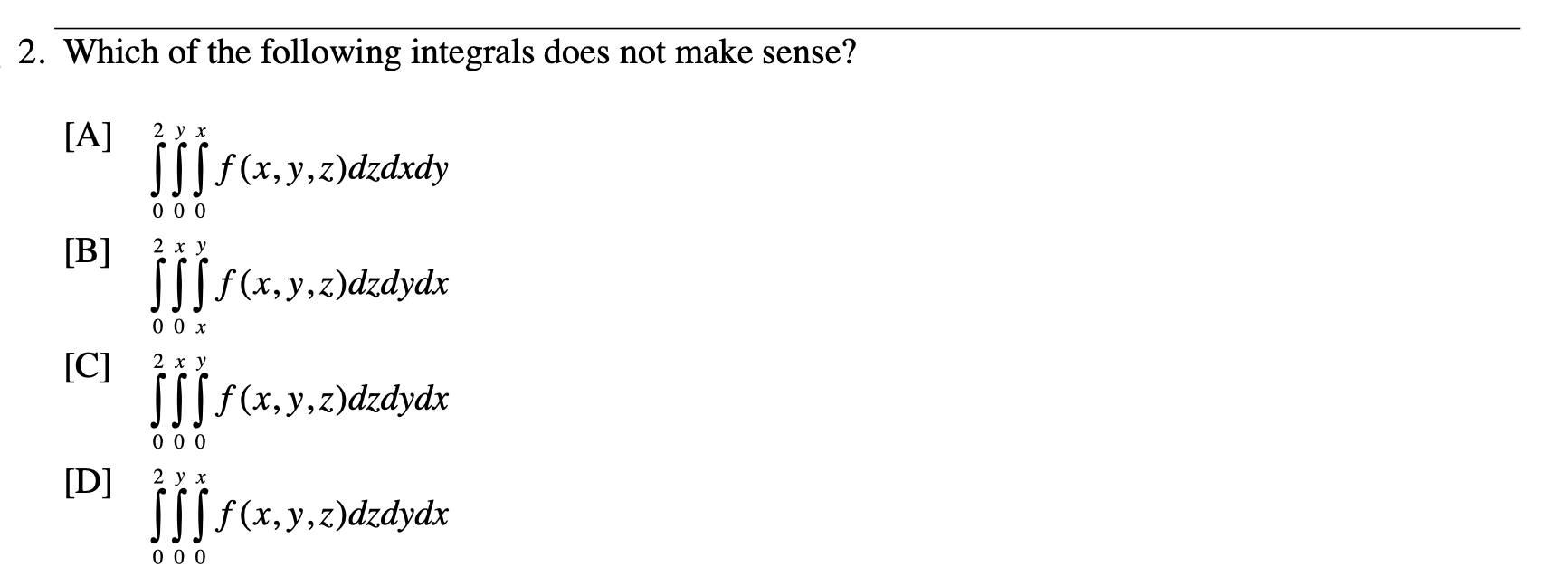 Solved Which of the following integrals does not make | Chegg.com