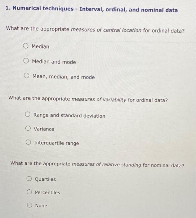 Solved What are the appropriate measures of central location | Chegg.com