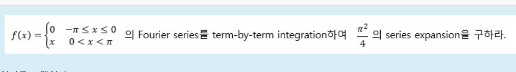Solved Fourier seriesfind pi^2/4 ﻿of series expansion | Chegg.com