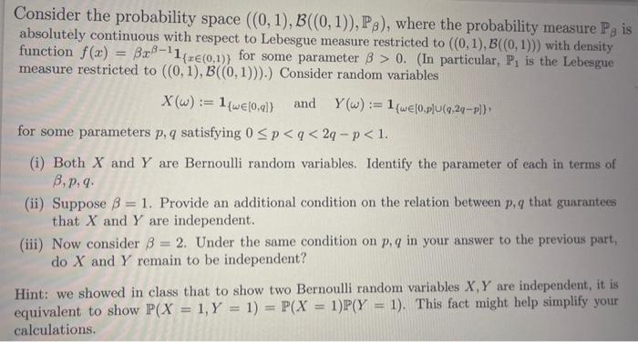 Solved Consider the probability space ((0,1),B((0,1)),Pβ), | Chegg.com