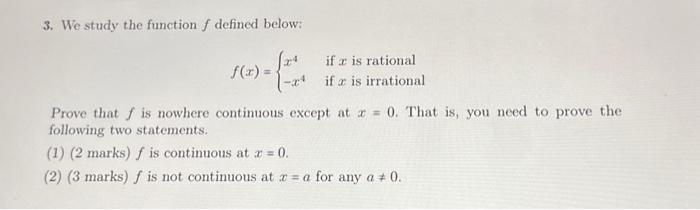 Solved 3. We study the function f defined below: f(x)={x4−x4 | Chegg.com