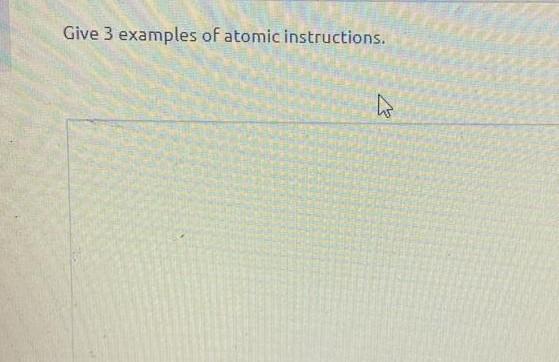Solved Give 3 ﻿examples of atomic instructions. | Chegg.com