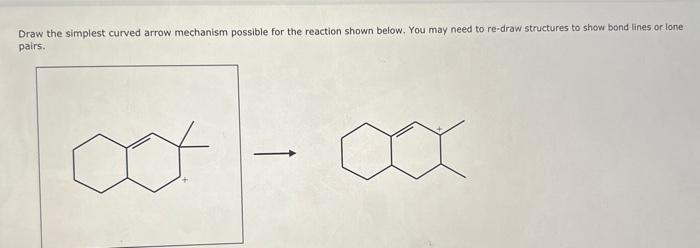 Solved Draw the simplest curved arrow mechanism possible for | Chegg.com