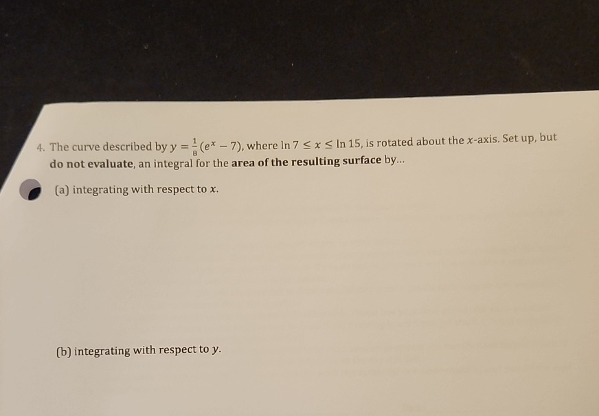 Solved The curve described by y=18(ex-7), ﻿where ln7≤x≤ln15, | Chegg.com