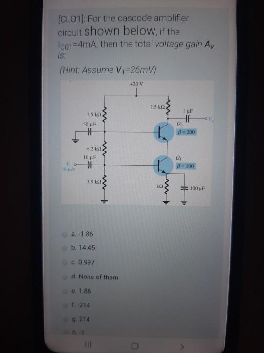 Solved [CLO1]: For the cascode amplifier circuit shown | Chegg.com