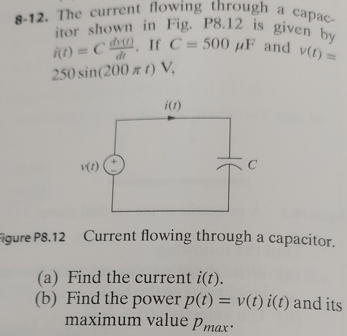 Solved 8-12. The current flowing through a capacitor shown | Chegg.com