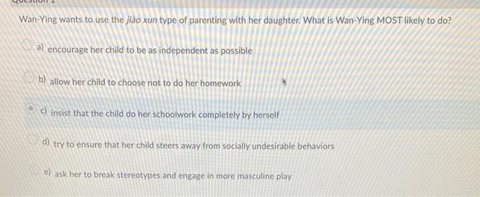 Solved Wan-Ying wants to use the jiao xun type of parenting | Chegg.com