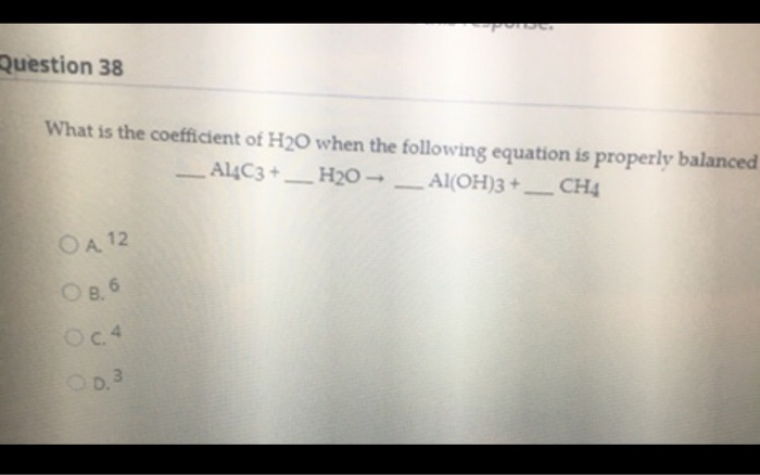 Solved Question 38 What is the coefficient of H20 when the | Chegg.com
