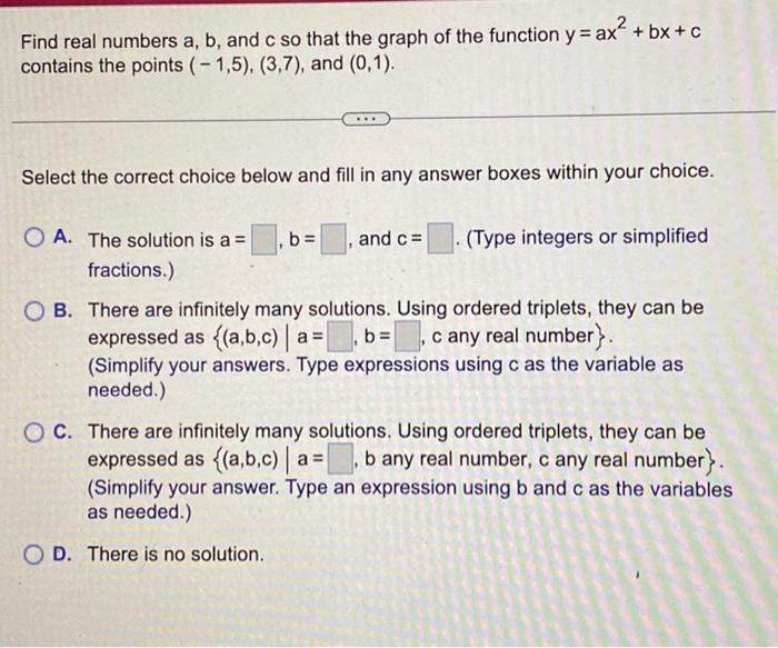 Solved Find real numbers a,b, and c so that the graph of the | Chegg.com