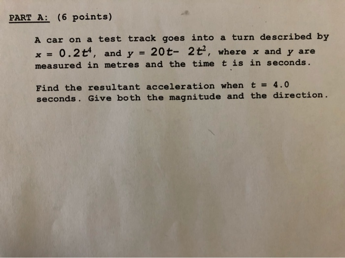 Solved PART A: (6 points) A car on a test track goes into a | Chegg.com