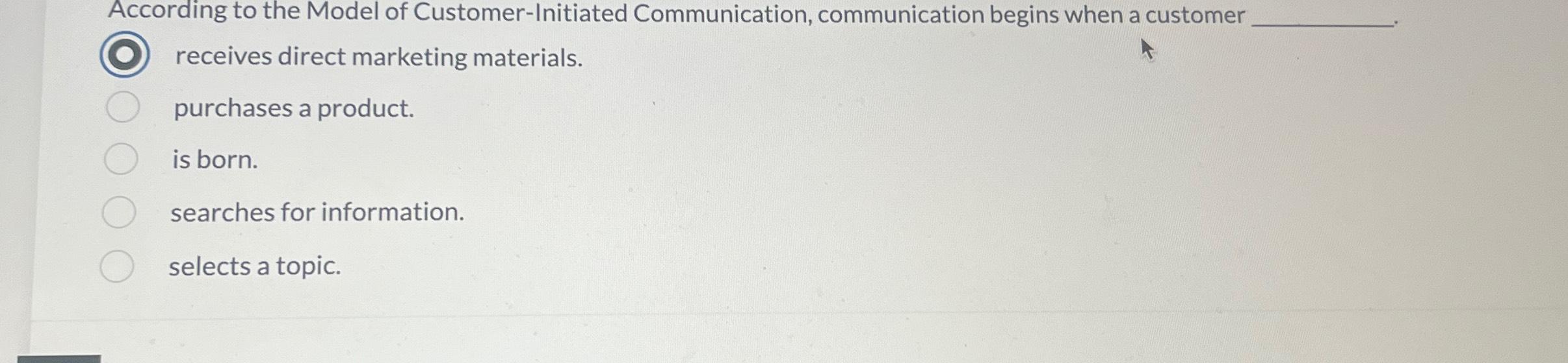 Solved According to the Model of Customer-Initiated | Chegg.com