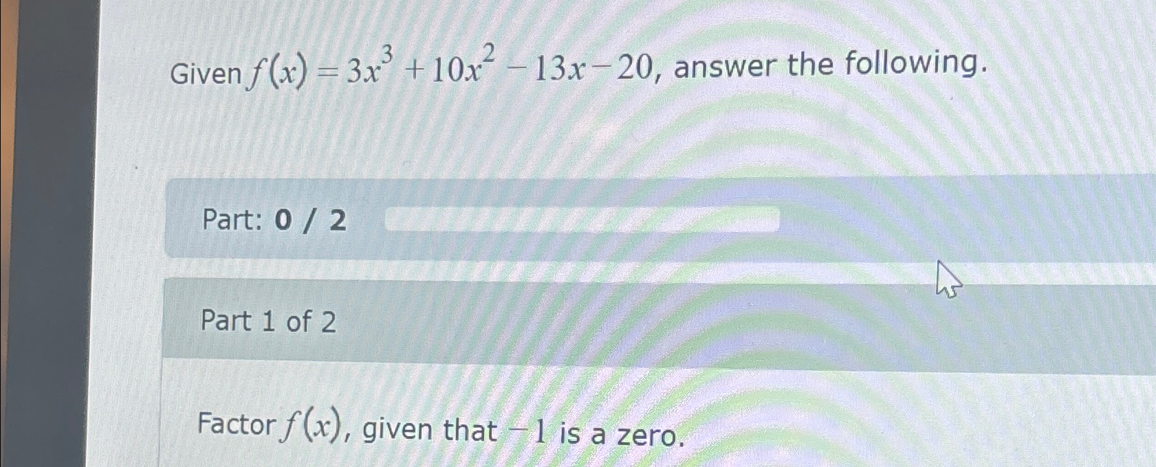Solved Given f(x)=3x3+10x2-13x-20, ﻿answer the | Chegg.com