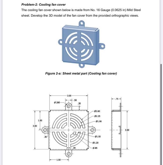 Solved Problem-2: Cooling fan cover The cooling fan cover | Chegg.com