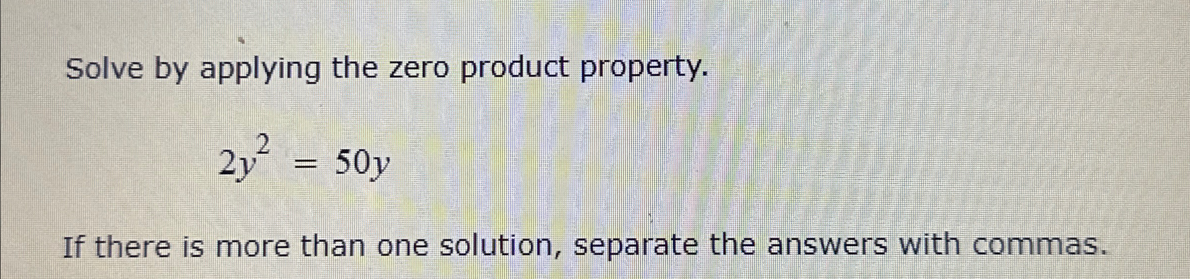 Solved Solve by applying the zero product property.2y2=50yIf | Chegg.com