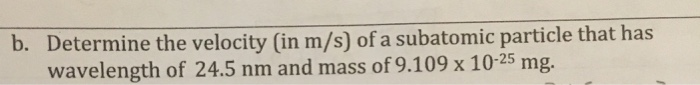 Solved b. Determine the velocity (in m/s) of a subatomic | Chegg.com