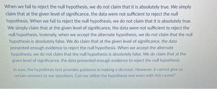 Solved When we fail to reject the null hypothesis, we do not | Chegg.com
