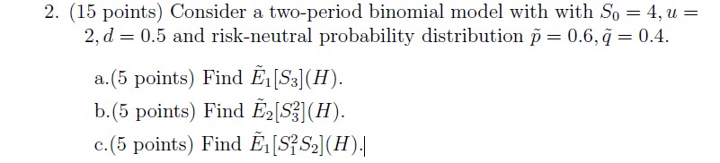 Solved Consider a two-period binomial model with with | Chegg.com