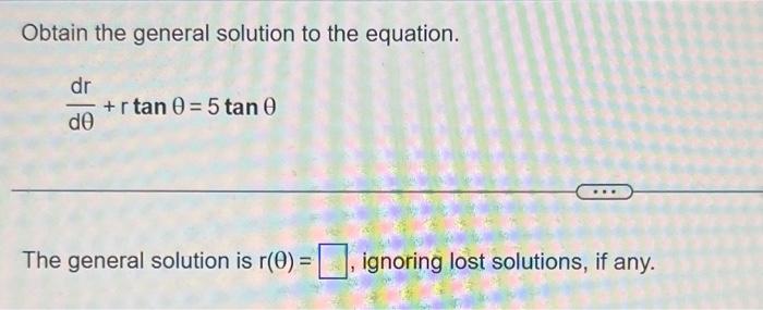 Solved Obtain the general solution to the equation. | Chegg.com