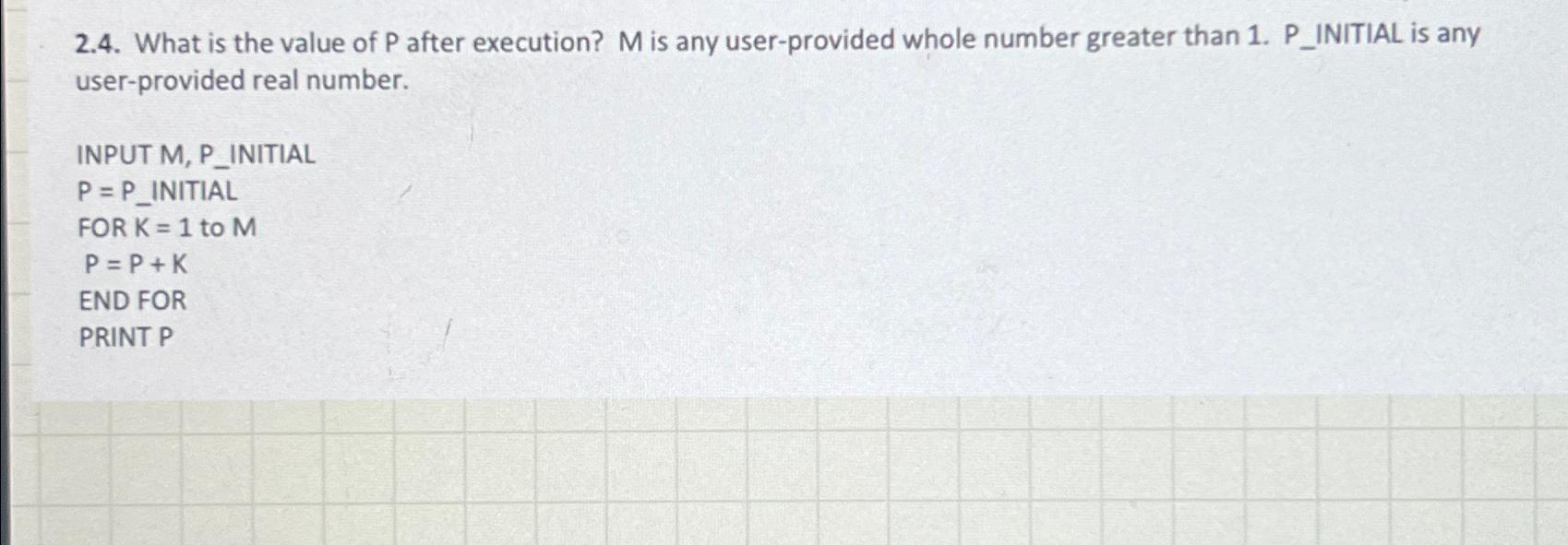 Solved 2.4. ﻿What is the value of P ﻿after execution? M ﻿is | Chegg.com