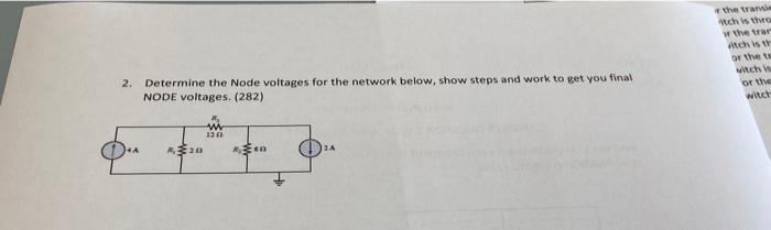 Solved 2. Determine the Node voltages for the network below, | Chegg.com