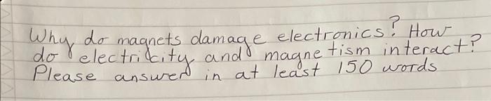 Solved Why do magnets damage electronics? How do electricity | Chegg.com