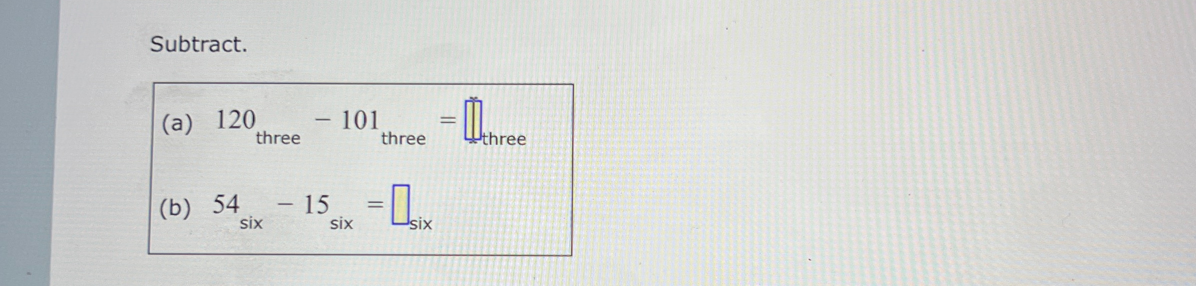 Solved Subtract.(a) 120three -101three =prodthree (b) 54six | Chegg.com