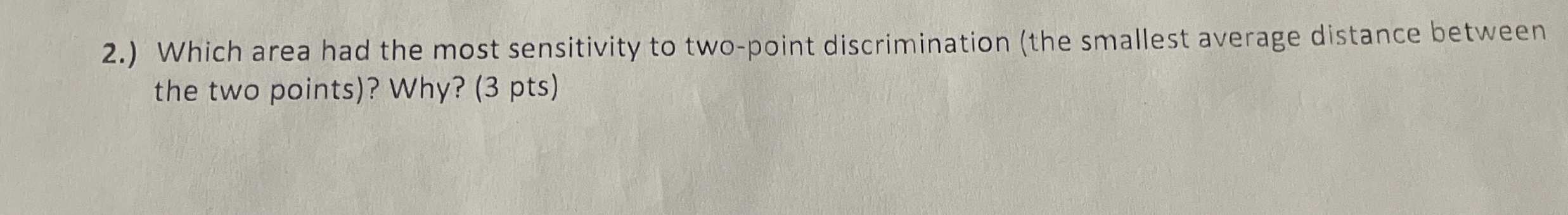 Solved 2.) ﻿Which area had the most sensitivity to two-point | Chegg.com