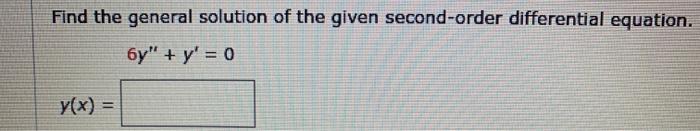 Solved Find the general solution of the given second-order | Chegg.com Solved Find the general solution of the given second-order | Chegg.com