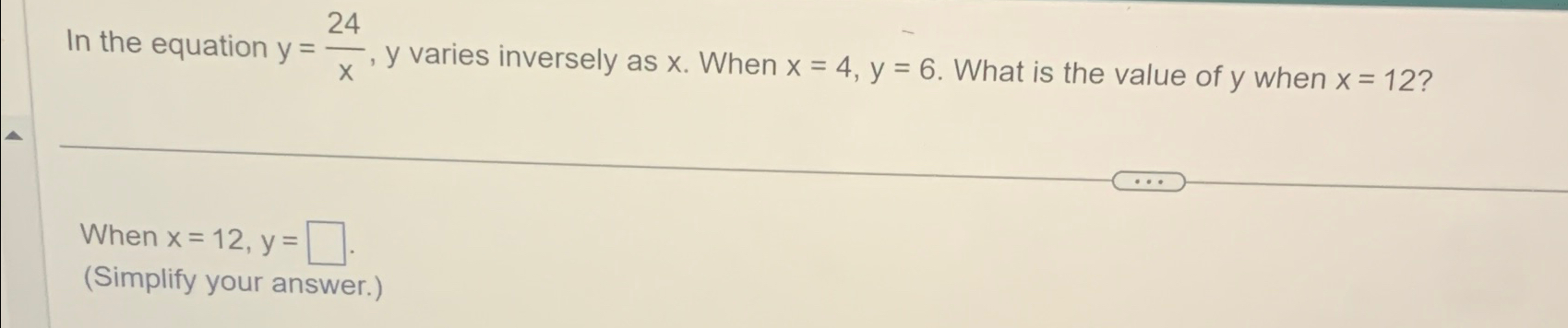 Solved In the equation y=24x,y ﻿varies inversely as x. ﻿When | Chegg.com