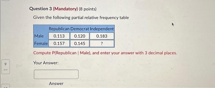 Solved Given the following partial relative frequency table | Chegg.com