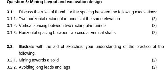 Solved Question 3: Mining Layout and excavation design 3.1. | Chegg.com