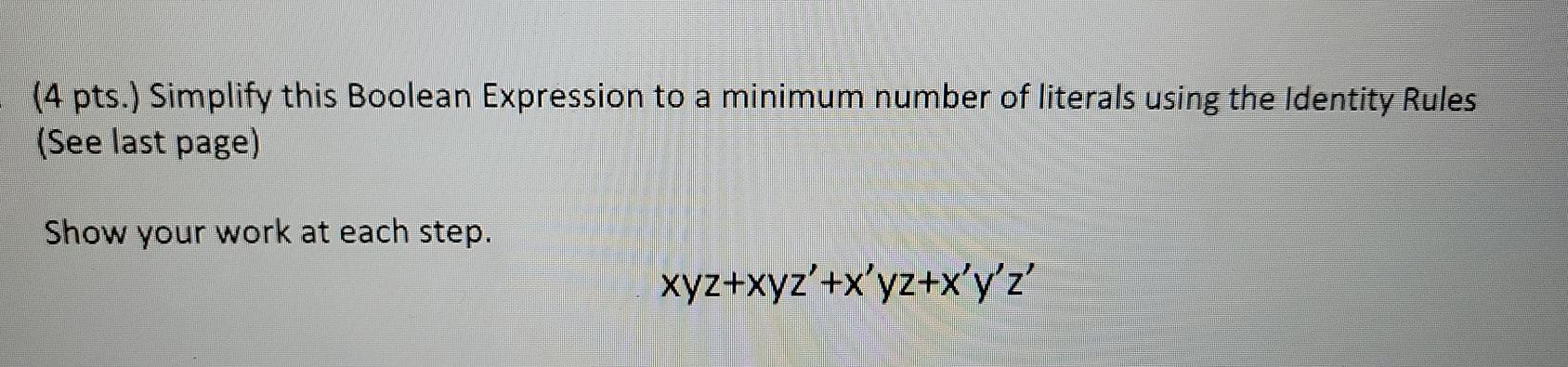 Solved (4 pts.) Simplify this Boolean Expression to a | Chegg.com