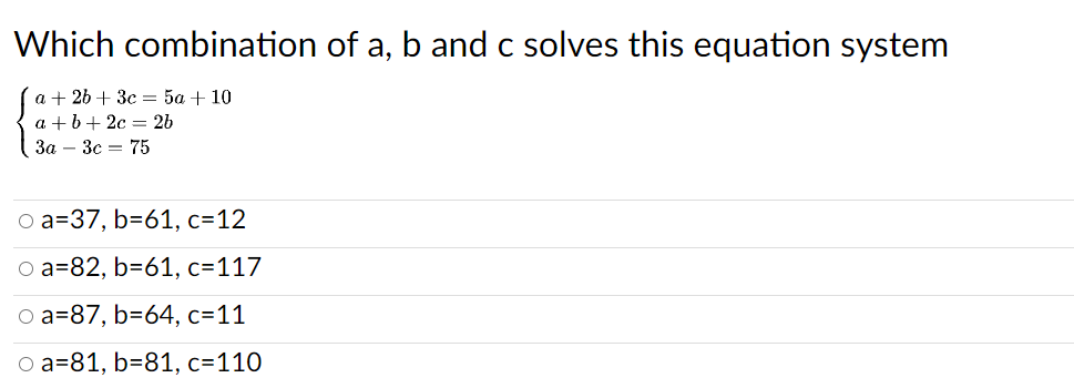 Solved Which combination of a,b ﻿and c ﻿solves this equation | Chegg.com