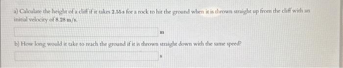 Solved a) Calculate the height of a cliff if it takes 2.55 s | Chegg.com