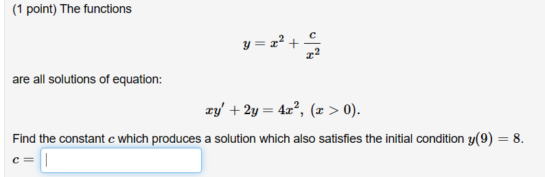 Solved (1 ﻿point) ﻿The functionsy=x2+cx2are all solutions of | Chegg.com