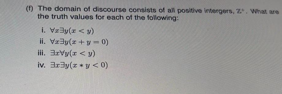 Solved (f) ﻿The domain of discourse consists of all positive | Chegg.com