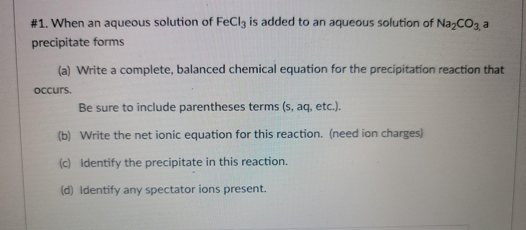 Solved #1. When an aqueous solution of FeCl3 is added to an | Chegg.com