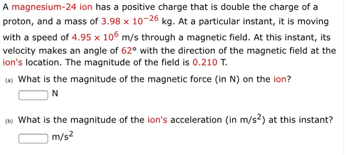 Solved A magnesium-24 ion has a positive charge that is | Chegg.com