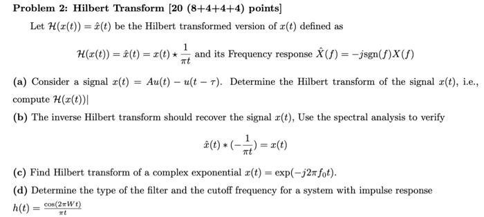 Problem 2: Hilbert Transform (20 (8+4+4+4) points) | Chegg.com