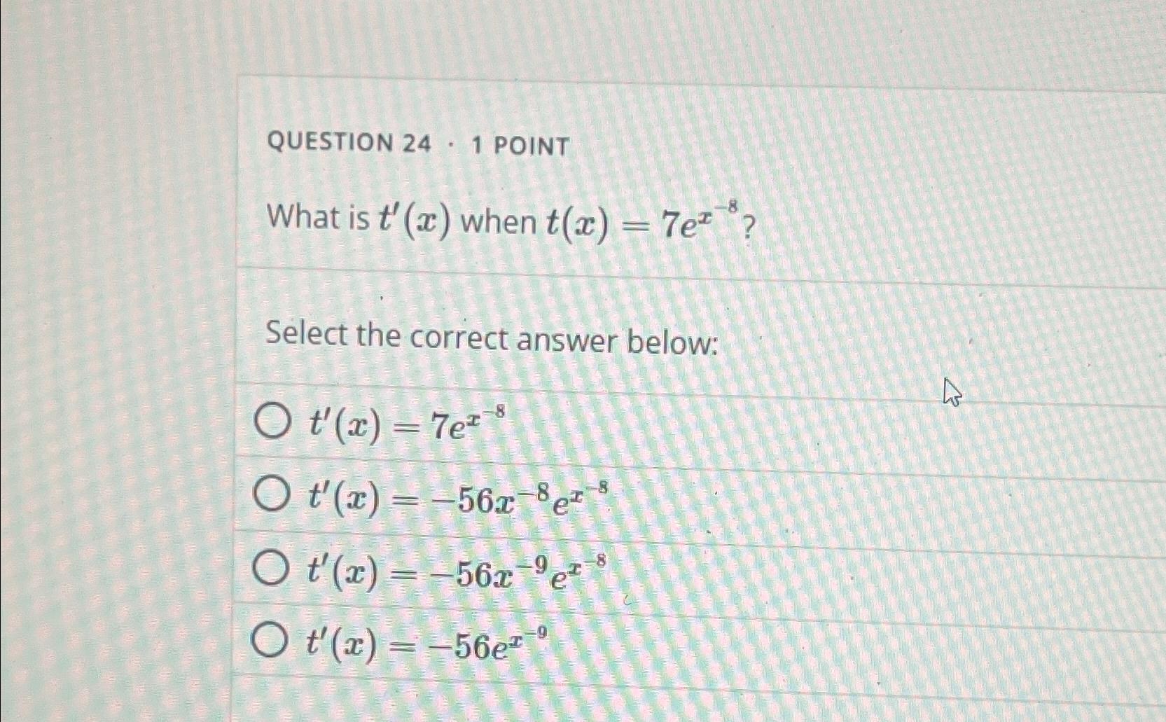 Solved QUESTION 24 - 1 ﻿POINTWhat is t'(x) ﻿when | Chegg.com