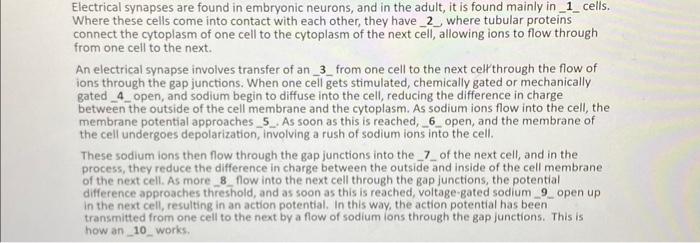 Solved Electrical synapses are found in embryonic neurons, | Chegg.com