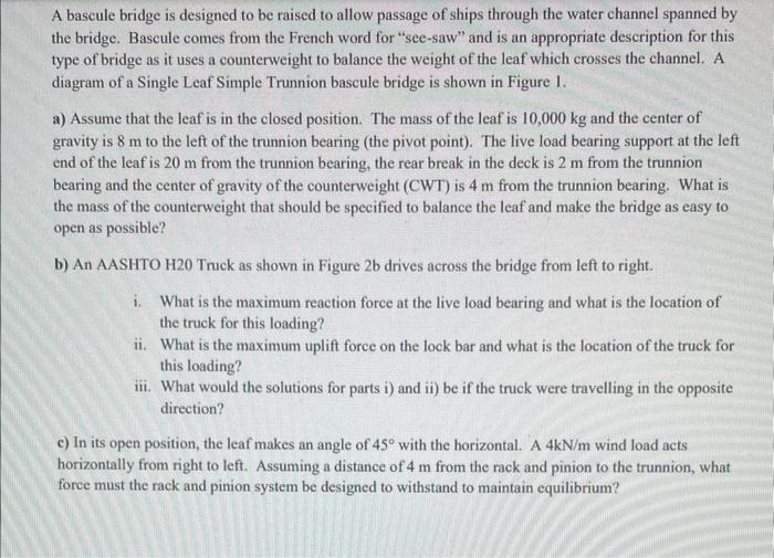 A bascule bridge is designed to be raised to allow | Chegg.com