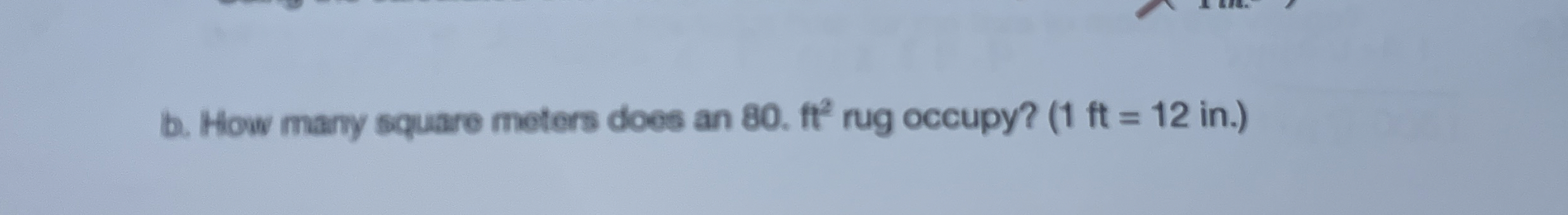 Solved b. ﻿How many square meters does an 80 . ft2 ﻿rug | Chegg.com