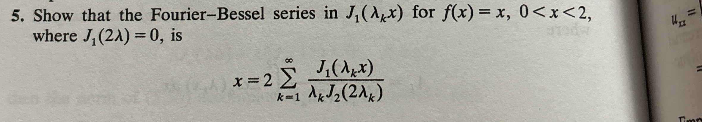 Solved Show that the Fourier-Bessel series in J1(λkx) ﻿for | Chegg.com